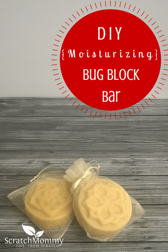DIY Moisturizing Bug Block Bar - Scratch Mommy